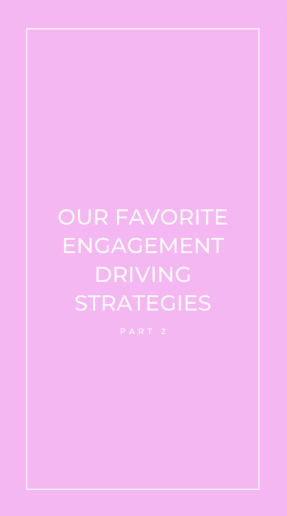Our Favorite Engagement Driving Strategies - Part 2 — The Beyond Boss Blog